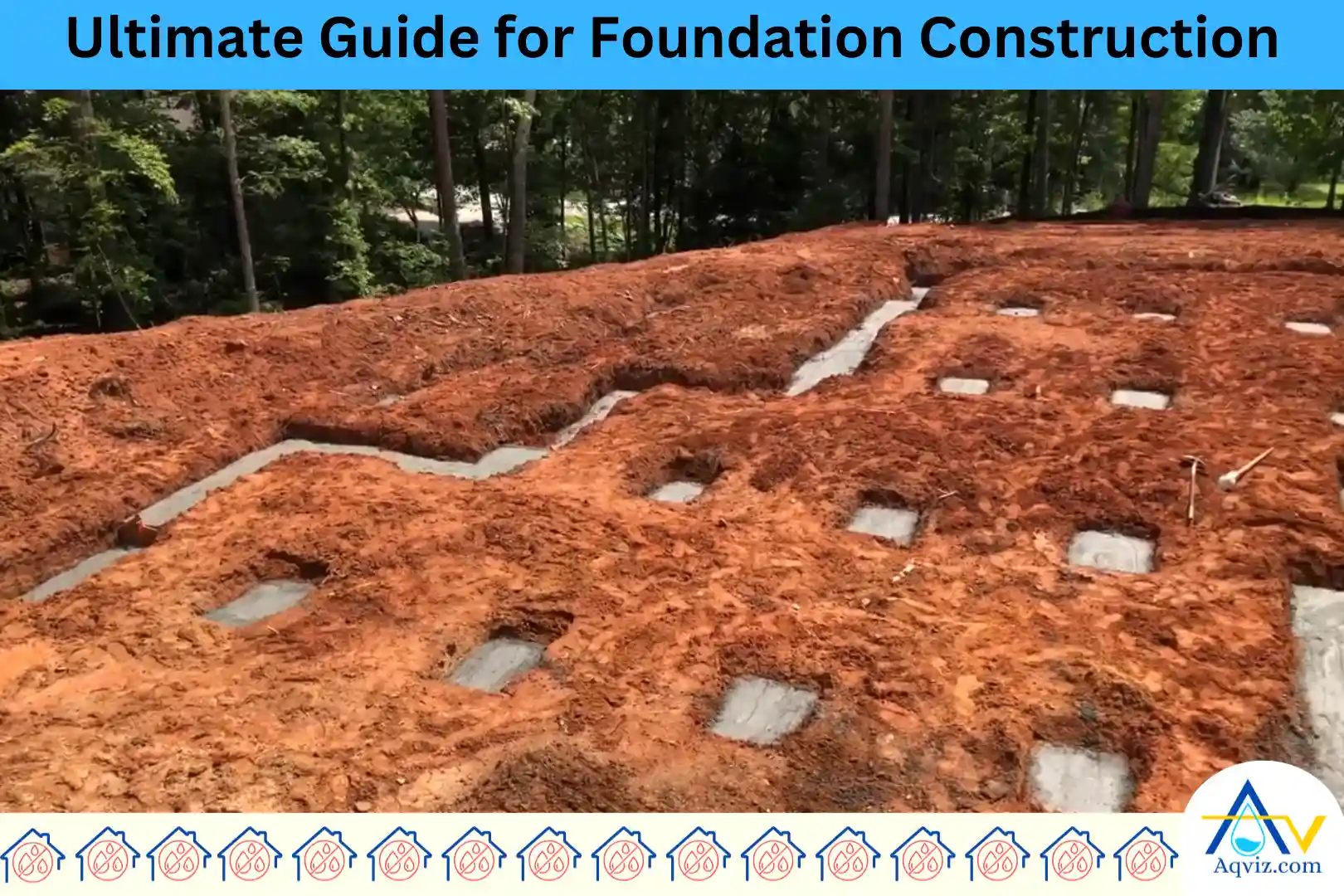 Ultimate Guide for Foundation Construction