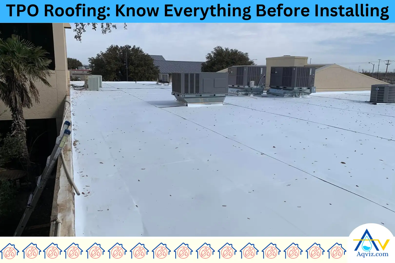 TPO Roofing: Know Everything Before Installing